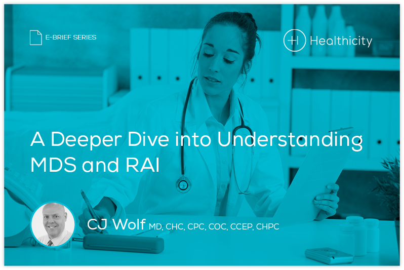 A Deeper Dive into Understanding MDS and RAI [eBrief] Healthicity